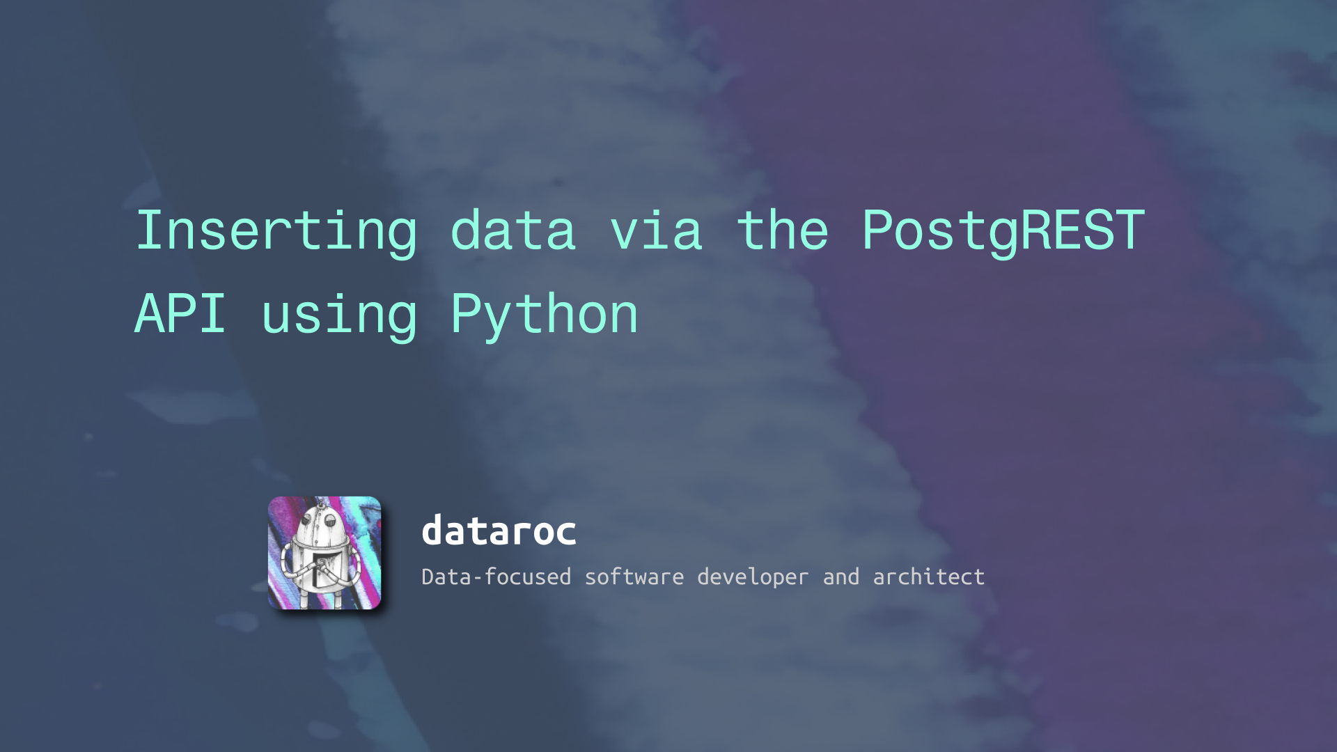 Inserting data via the PostgREST API using Python - Dataroc Inserting data via the PostgREST API using Python - Dataroc